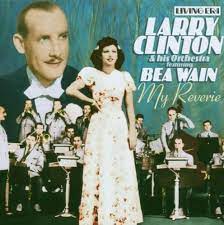 "My Reverie" - Larry Clinton and His Orchestra with Bea Wain (1938 ...